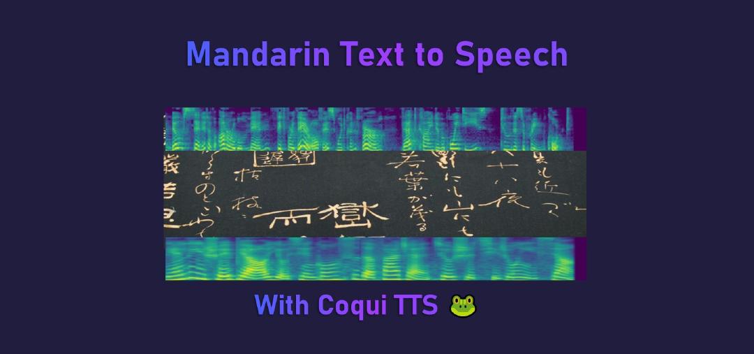 Mandarin Text To Speech With Coqui Tts News Machinelearningsg
